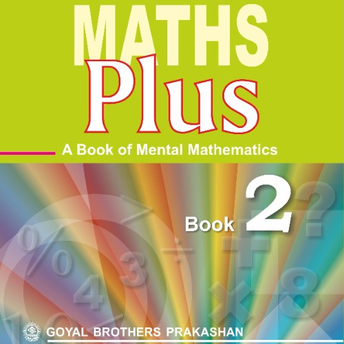 Maths Plus A Book of Mental Mathematics For Class 2
